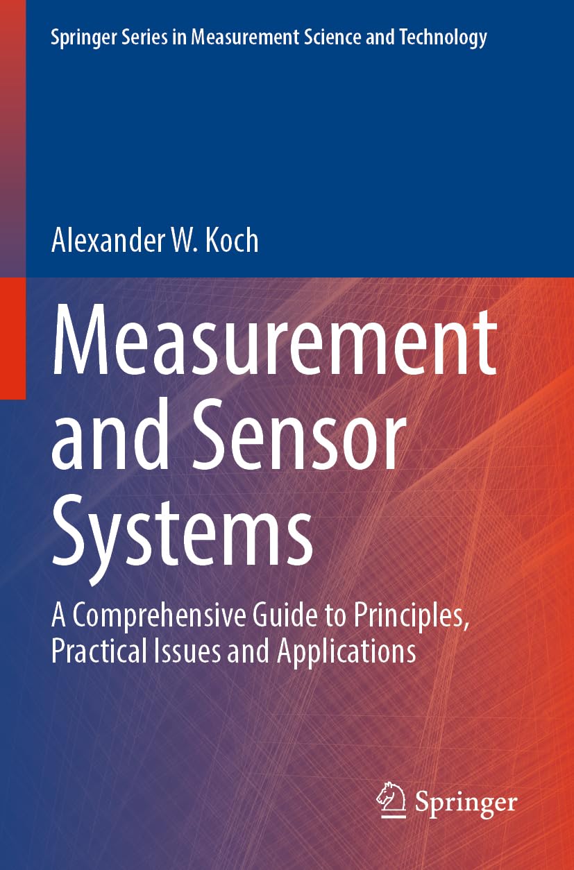 Buy Measurement and Sensor Systems: A Comprehensive Guide to Principles ...