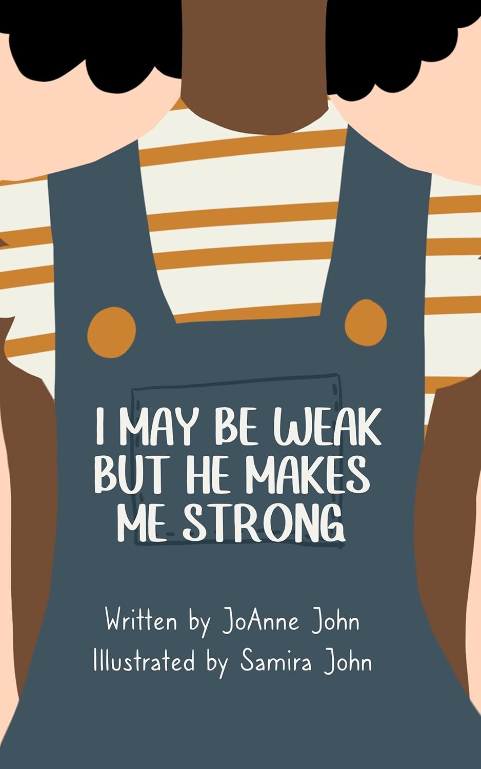 Amazon.com: I May Be Weak But He Makes Me Strong eBook : John, JoAnne ...