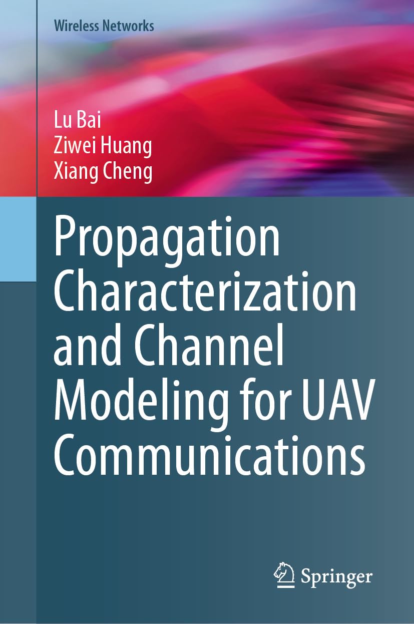 Propagation Characterization and Channel Modeling for UAV ...