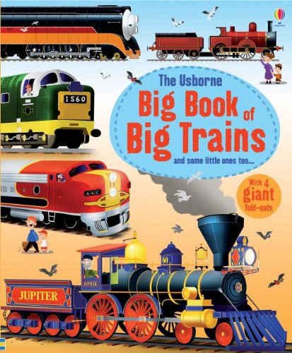 Usborne Big Book of Big Trains (Big Books): Cullis, Megan ...