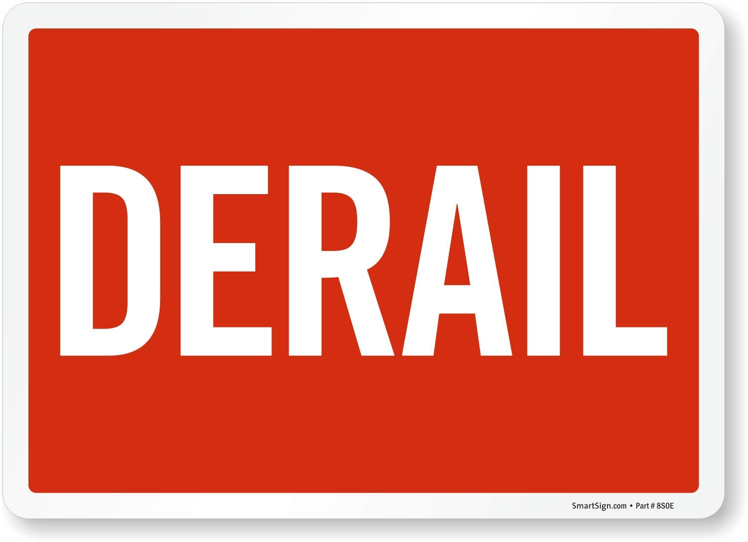 SmartSign "Derail" Label | 10" x 14" Laminated Vinyl: Industrial ...