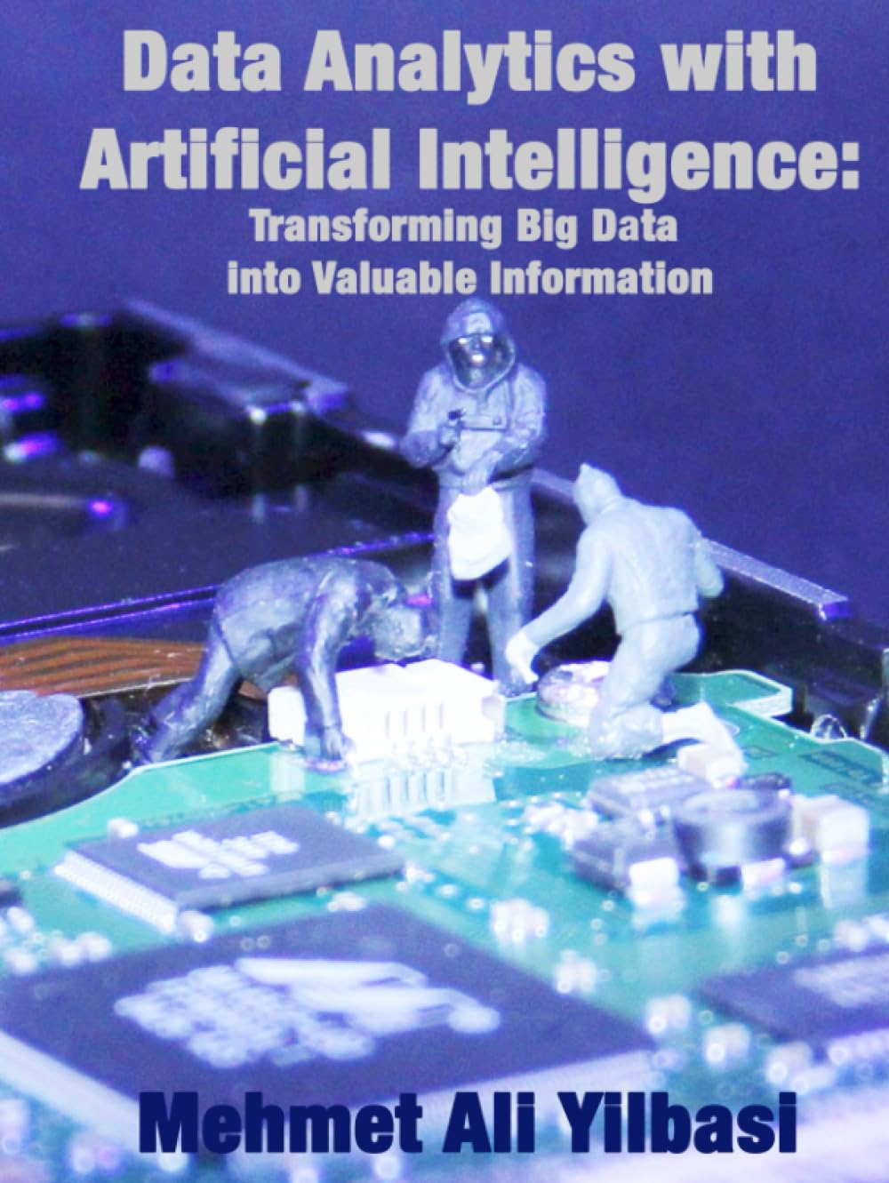 Data Analytics with Artificial Intelligence: Transforming Big Data into ...