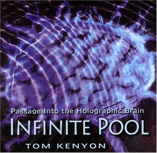 Infinite Pool: Passage Into the Holographic Brain: Tom Kenyon: Amazon.in: Music}