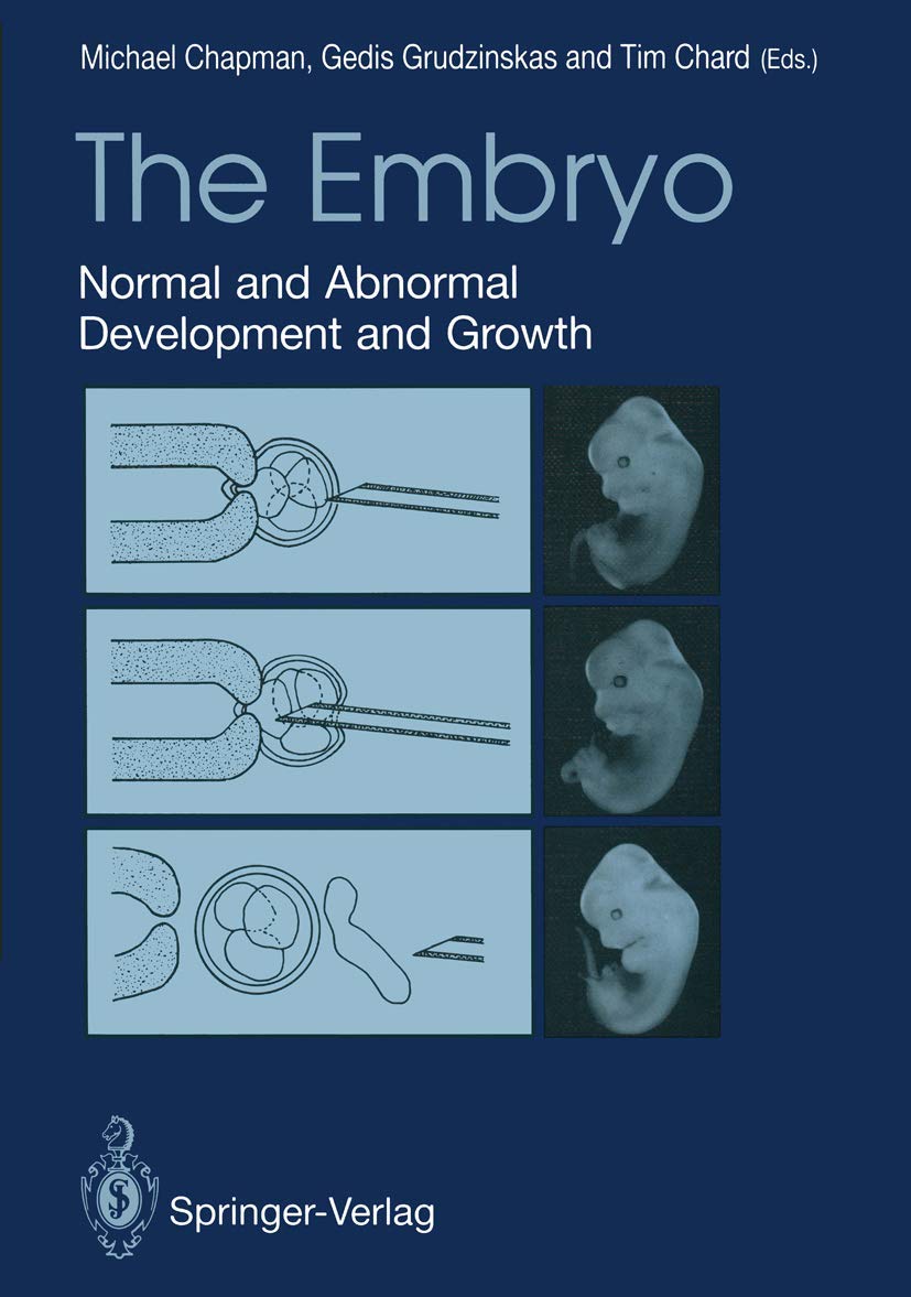 The Embryo: Normal and Abnormal Development and Growth: 9781447118046 ...
