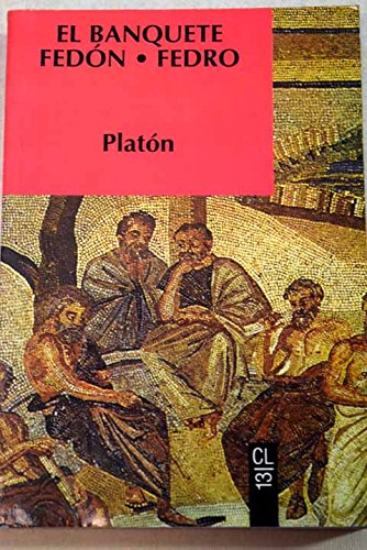 El Banquete-Fedon-Fedro : PLATON: Amazon.es: Libros