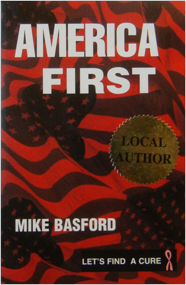 Amazon.com: America First: 9780533138234: Basford, Mike: Books
