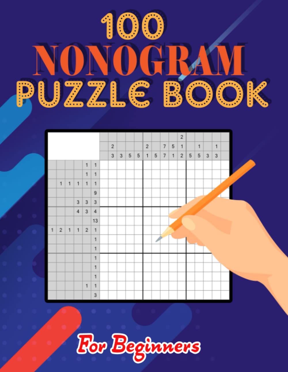 100 Nonogram Puzzle Book for Beginners: 100 Easy Nonogram Puzzles ...