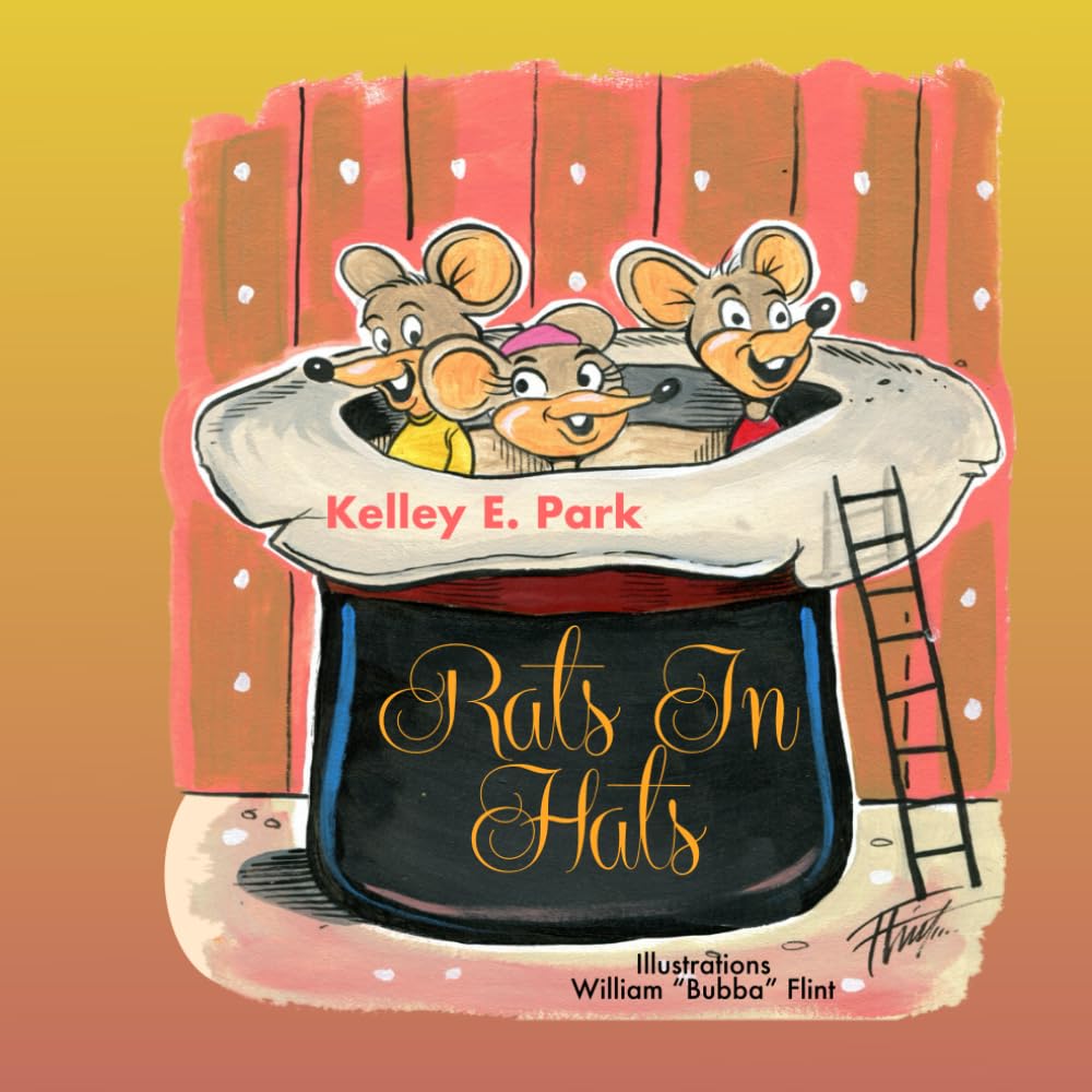 Rats In Hats: Park, Kelley E., Flint, William Bubba: 9781732833425 ...