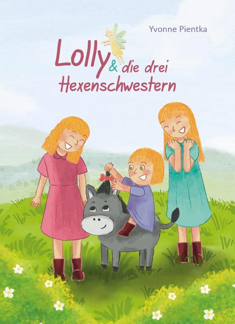 Lolly & die drei Hexenschwestern : Pientka, Yvonne: Amazon.de: Bücher