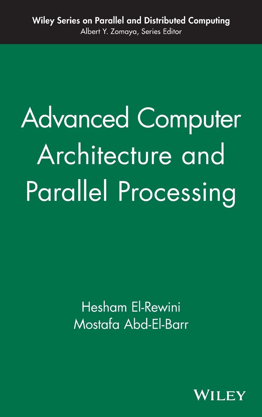 Buy Advanced Computer Architecture and Parallel Processing: 30 (Wiley Series on Parallel and ...