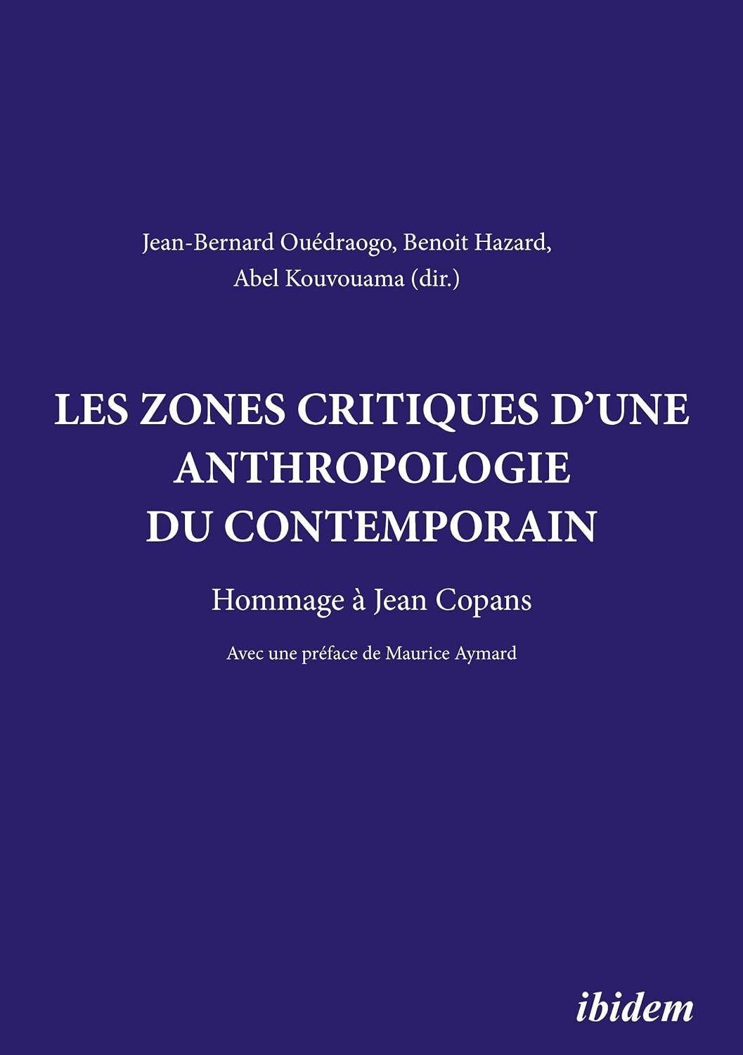 Les zones critiques d'une anthropologie du contemporain: Hommage à Jean ...