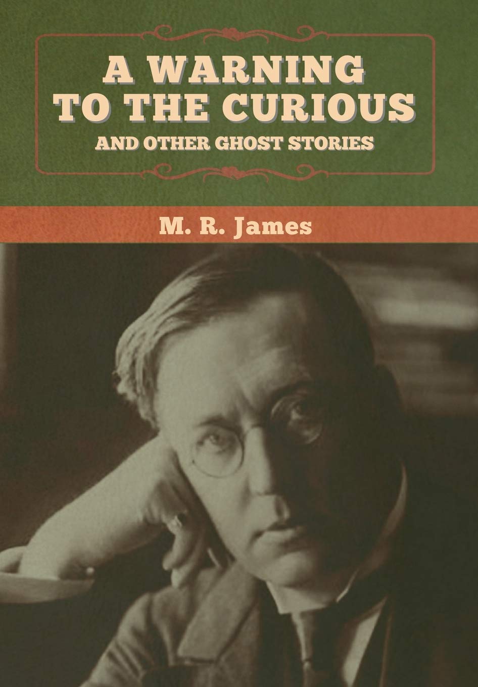 A warning to the curious and other ghost stories: James, M R: 9781647996666: Amazon.com: Books
