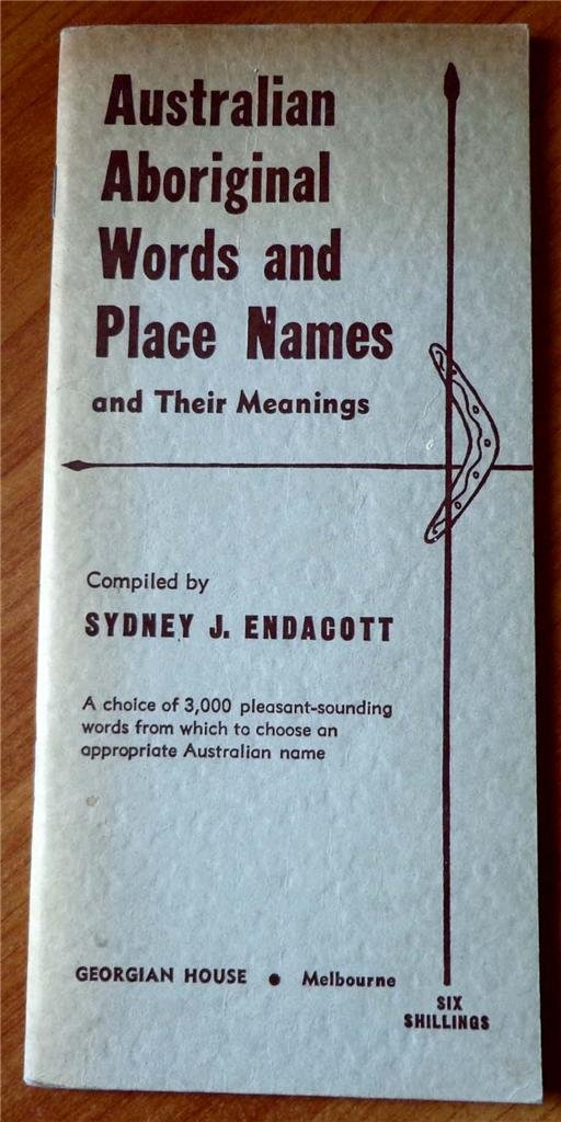 Australian Aboriginal Words and Place Names and Their Meanings: A ...