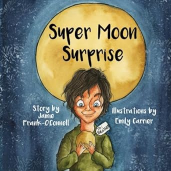 Super Moon Surprise (Moon Series): Frank-O'Connell, Jamie, Carrier ...