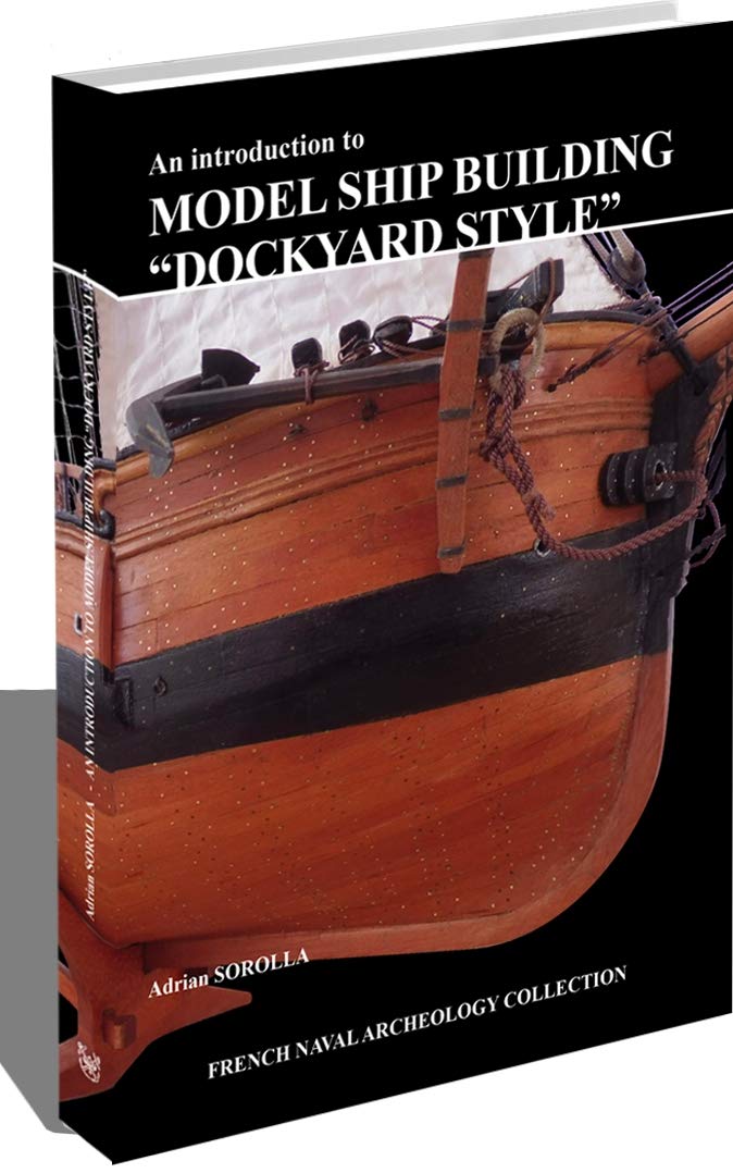 AN INTRODUCTION TO MODEL SHIP BUILDING: Adrian SOROLLA: 9791096873920 ...