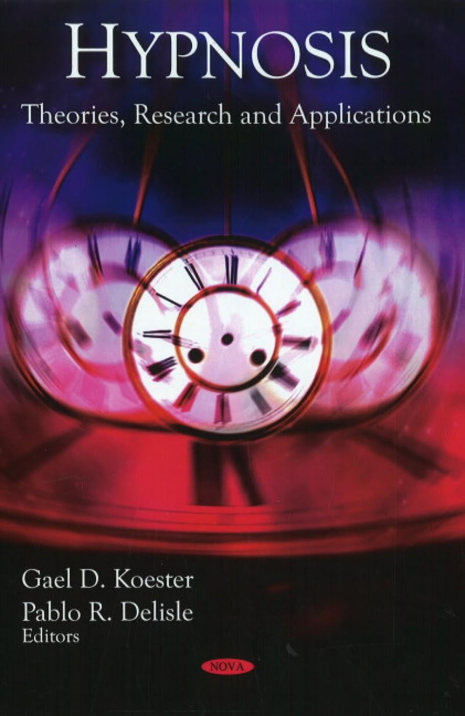 Hypnosis: Theories, Research and Applications: Theories, Research ...
