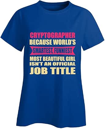 Amazon.com: Cryptographer Funniest Beautiful Girl Isn't A Jobtitle ...