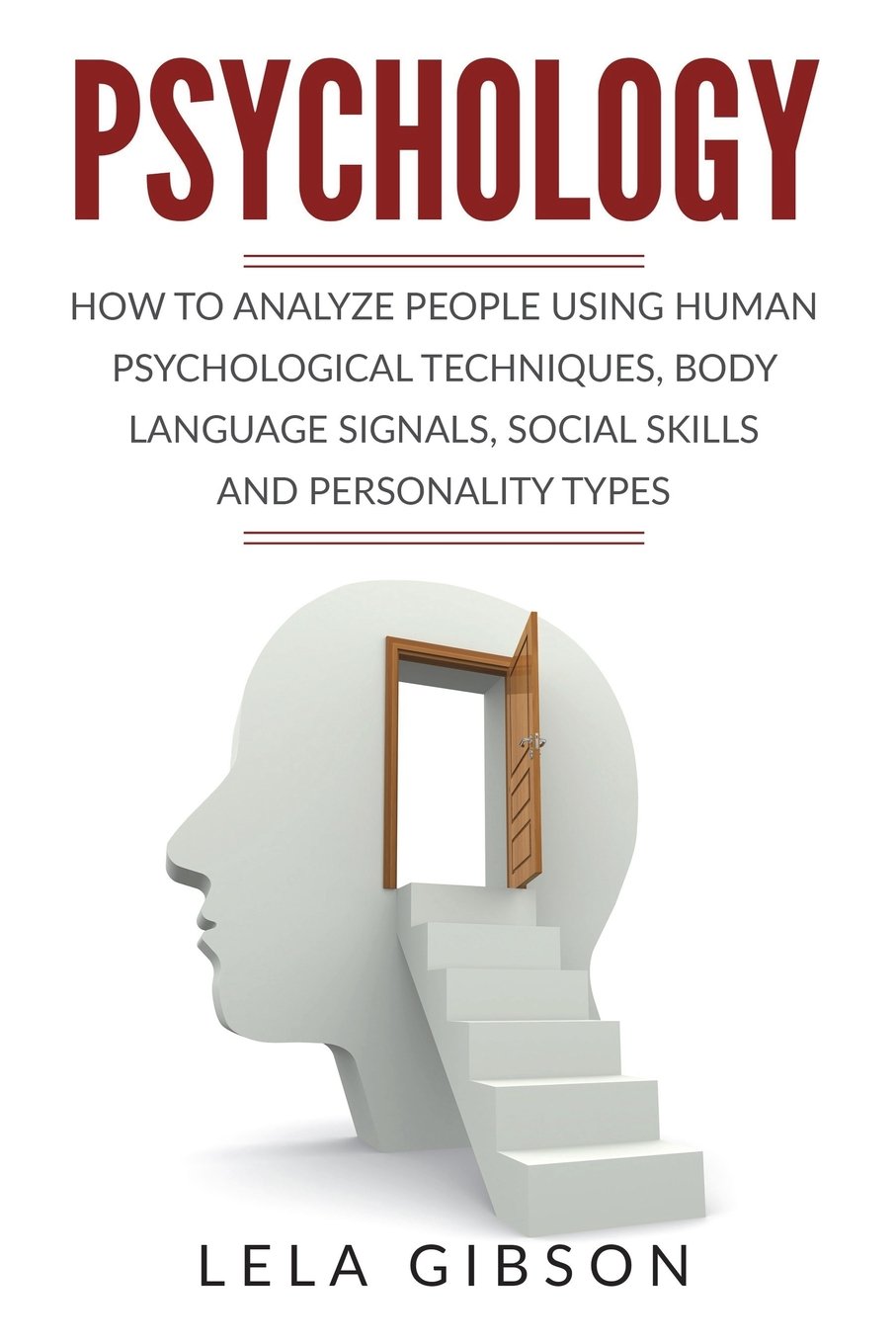 Buy Psychology: How To Analyze People Using Human Psychological Techniques, Body Language ...