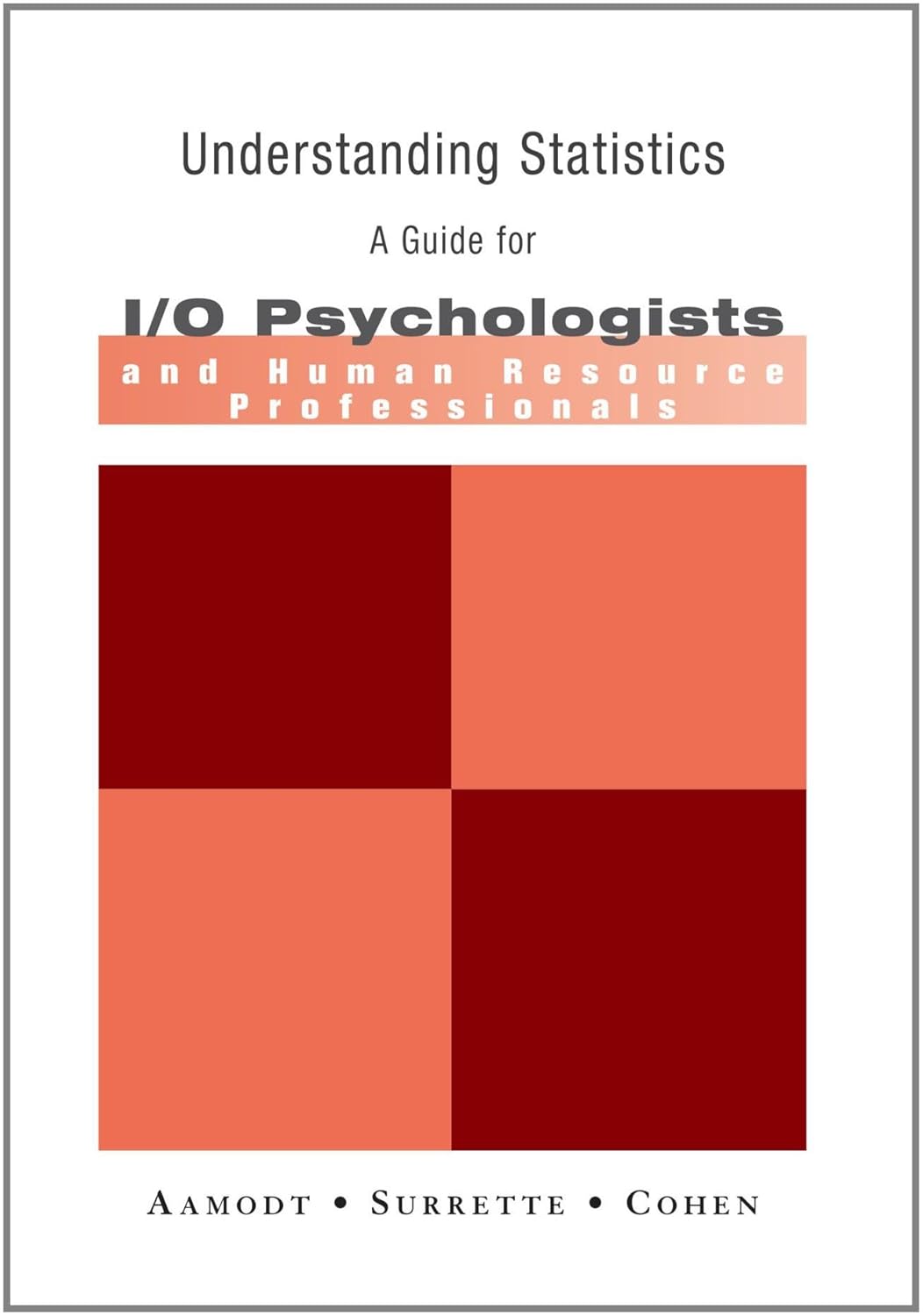 Amazon.com: Understanding Statistics: A Guide for I/O Psychologists and ...