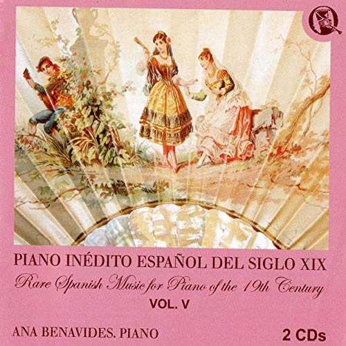 Amazon MusicでAna BenavidesのPiano Inédito Español Del Siglo XIX, Vol. 5を再生する