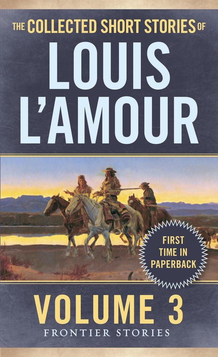 Amazon.com: The Collected Short Stories of Louis L'Amour, Volume 3 ...