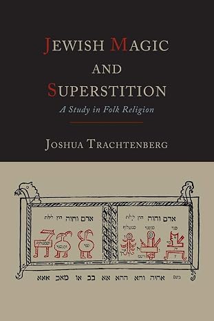 Amazon.com: Jewish Magic and Superstition: A Study in Folk Religion ...