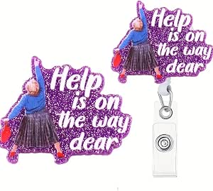 Generic Help is On The Way Dear Funny Badge Reel ID Badge Holder Nurse ...