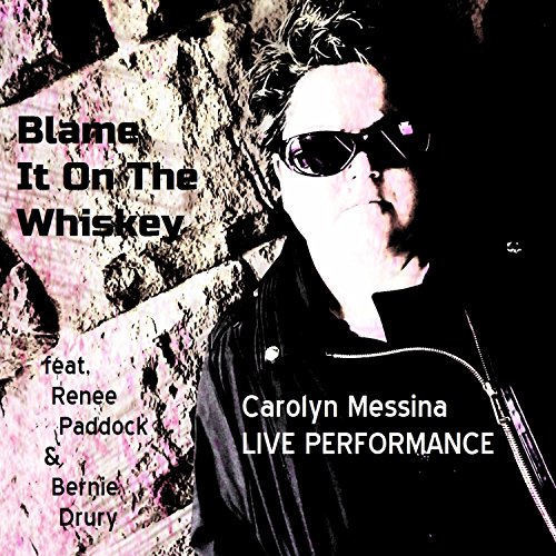 Play Blame It on the Whiskey (feat. Renee Paddock & Bernie Drury) by ...