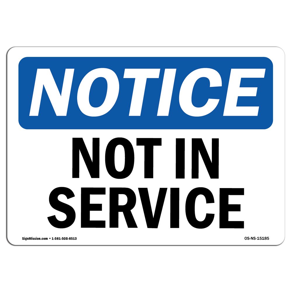 Amazon.com : OSHA Notice Sign - Not In Service | Rigid Plastic Sign ...