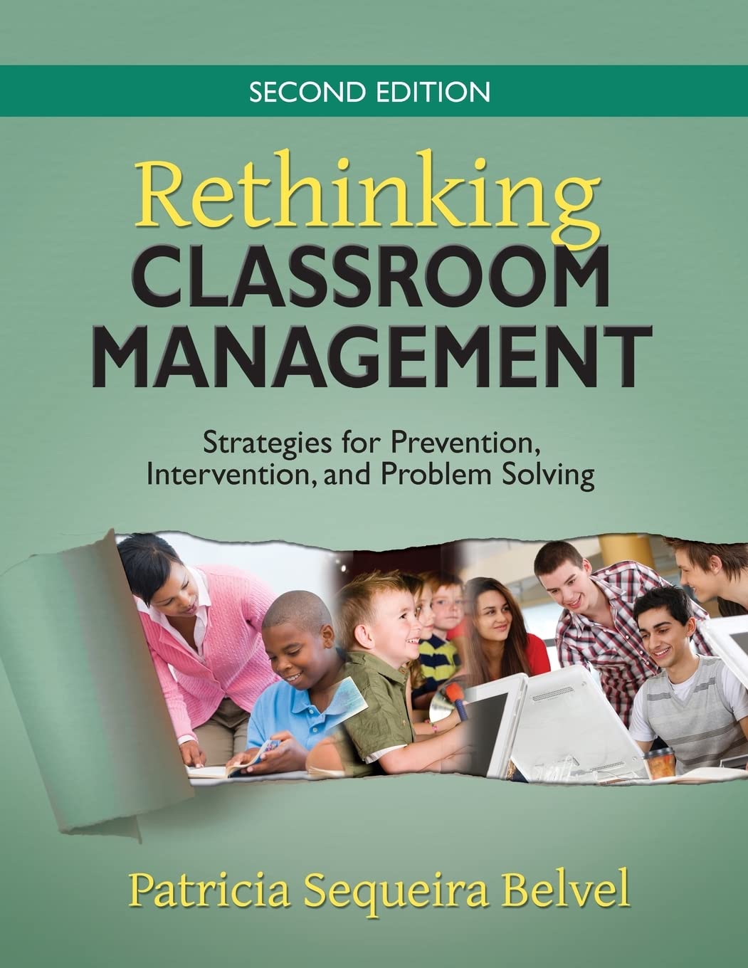 Rethinking Classroom Management: Strategies for Prevention ...
