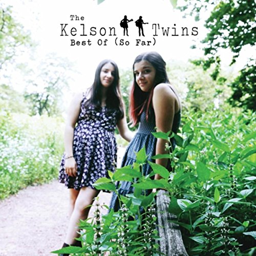 Play Best Of (So Far) by The Kelson Twins on Amazon Music