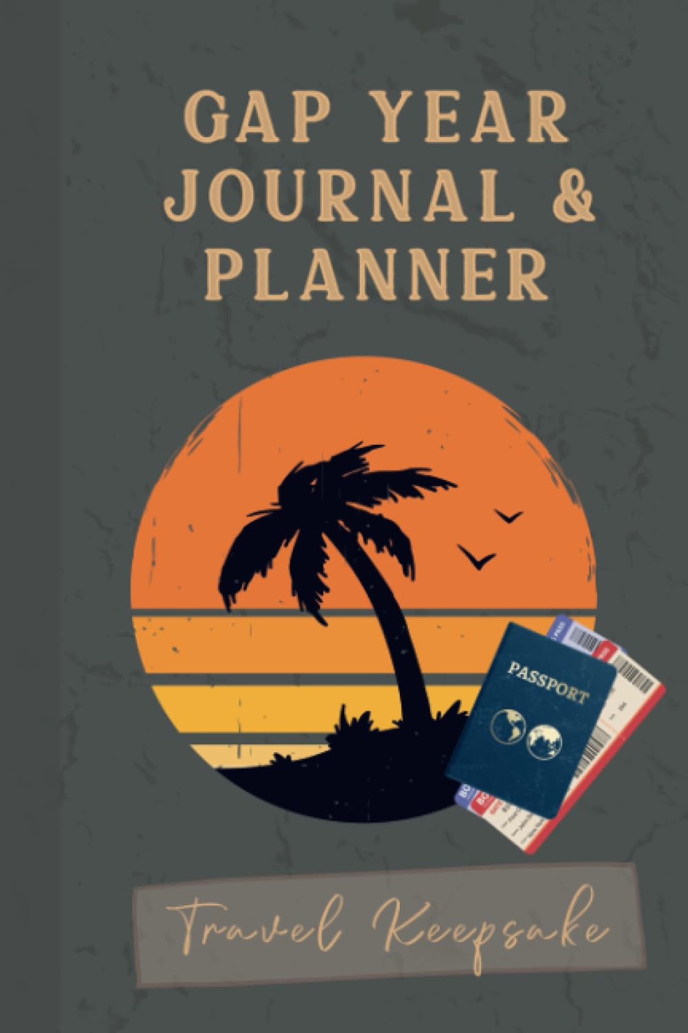 Gap Year Journal & Planner Travel Keepsake: Trip Planning Notebook for ...