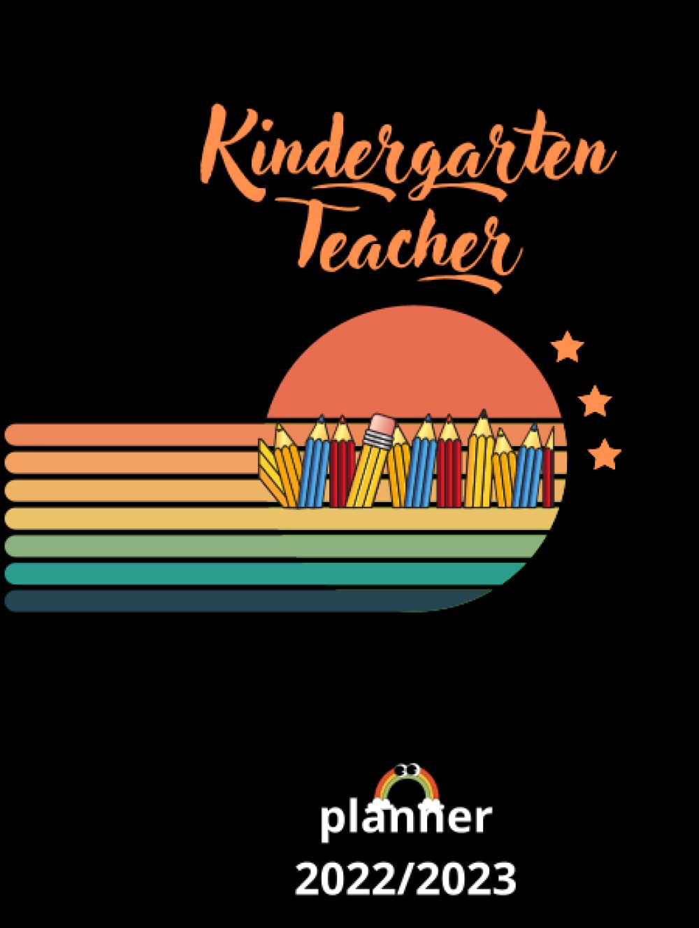 Buy Kindergarten Teacher 2022-2023 Planner: Large daily Weekly and ...