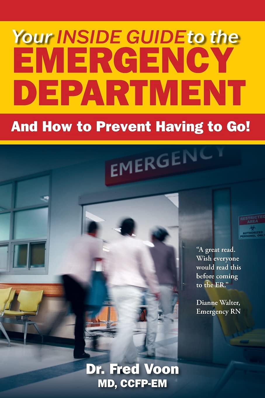 Your Inside Guide to the Emergency Department: And How to Prevent ...