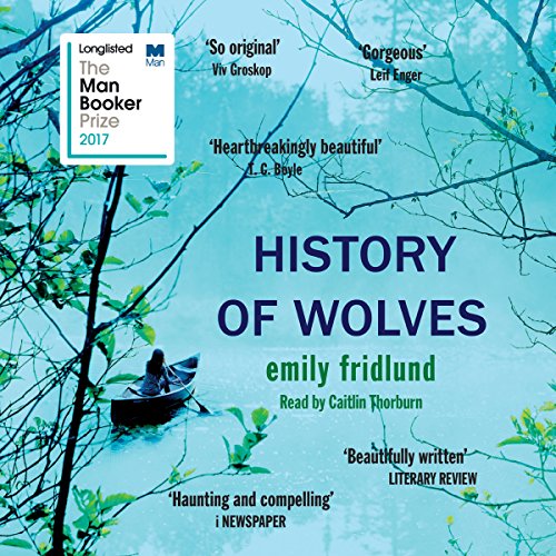 History of Wolves (Audio Download): Emily Fridlund, Caitlin Thorburn ...