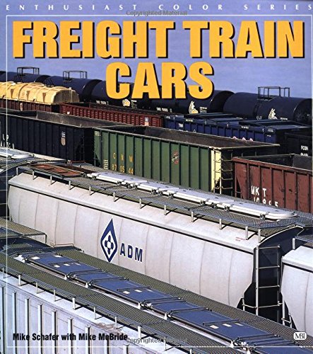 Freight Train Cars (Enthusiast Color Series): Schafer, Mike, McBride ...