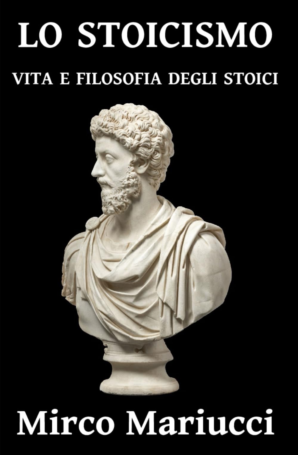 Stoicismo STOICISMO: La GUIDA Completa (parte 1/2) Per Una Vita