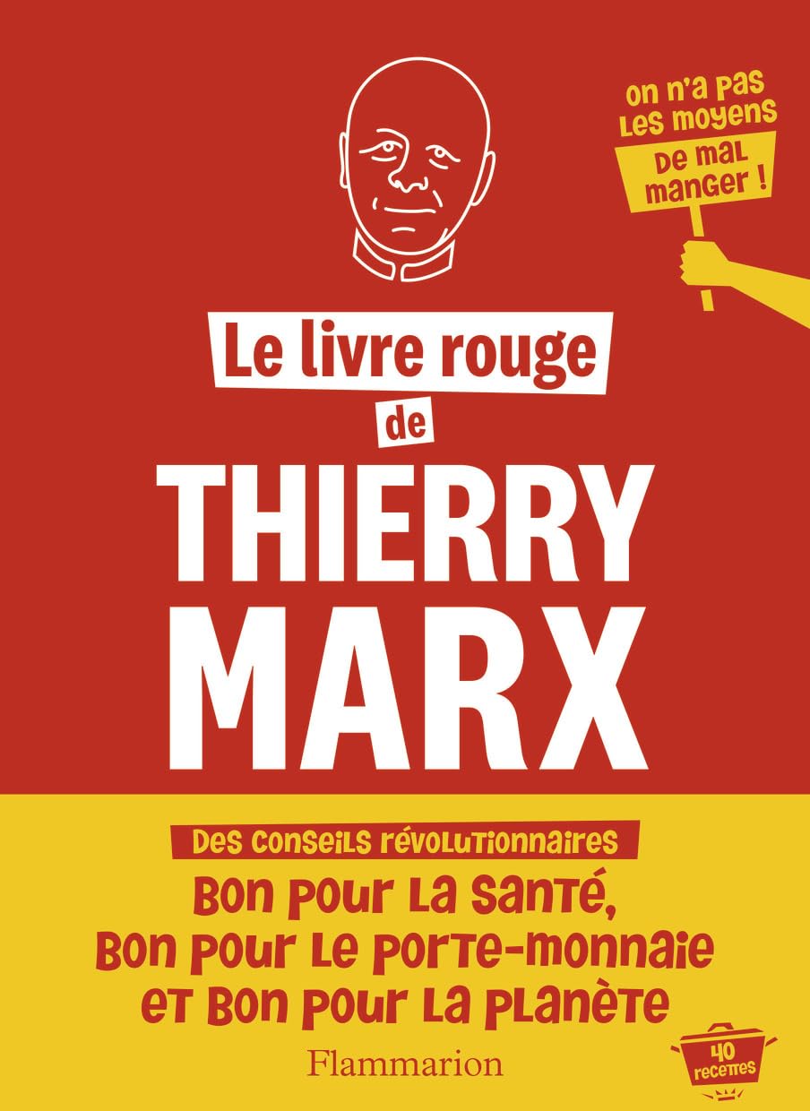 Amazon.com: Le livre rouge de Thierry Marx: 40 recettes: 9782080420312 ...