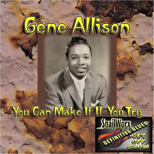 Play You Can Make It If You Try by Gene Allison on Amazon Music