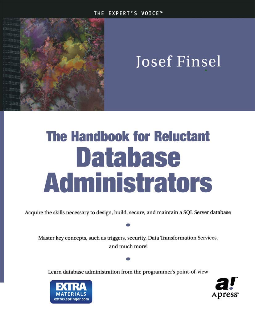 HANDBOOK FOR RELUCTANT DATABASE ADMINISTRATORS : Finsel, Josef: Amazon.in: Books
