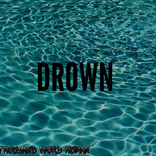 Amazon.co.jp: Drown : Thousand Word Human: デジタルミュージック