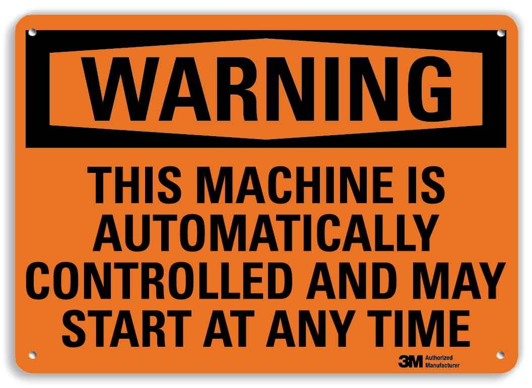 SmartSign “Warning - This Machine is Automatically Controlled and May ...