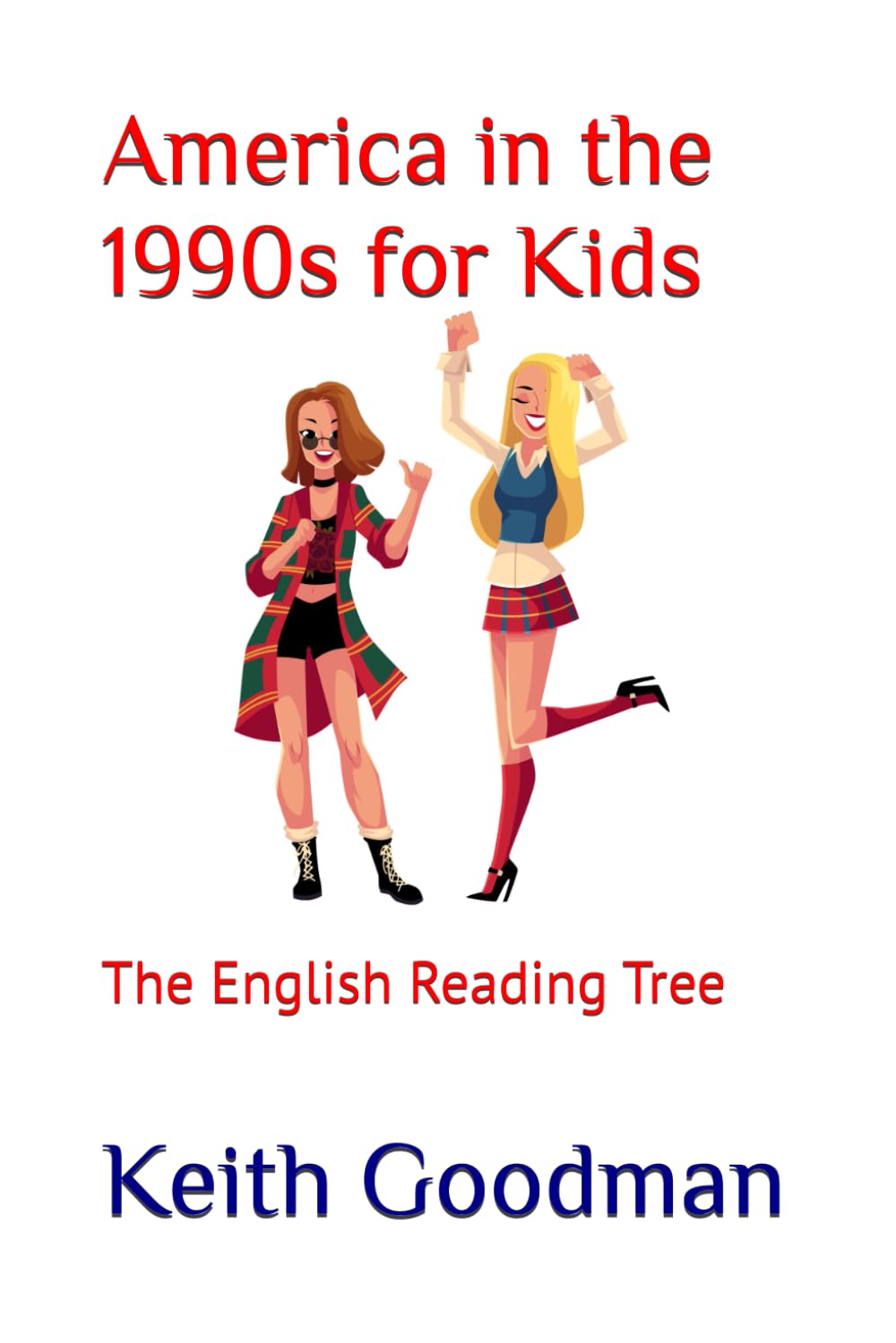 America in the 1990s for Kids: The English Reading Tree: Goodman, Keith ...