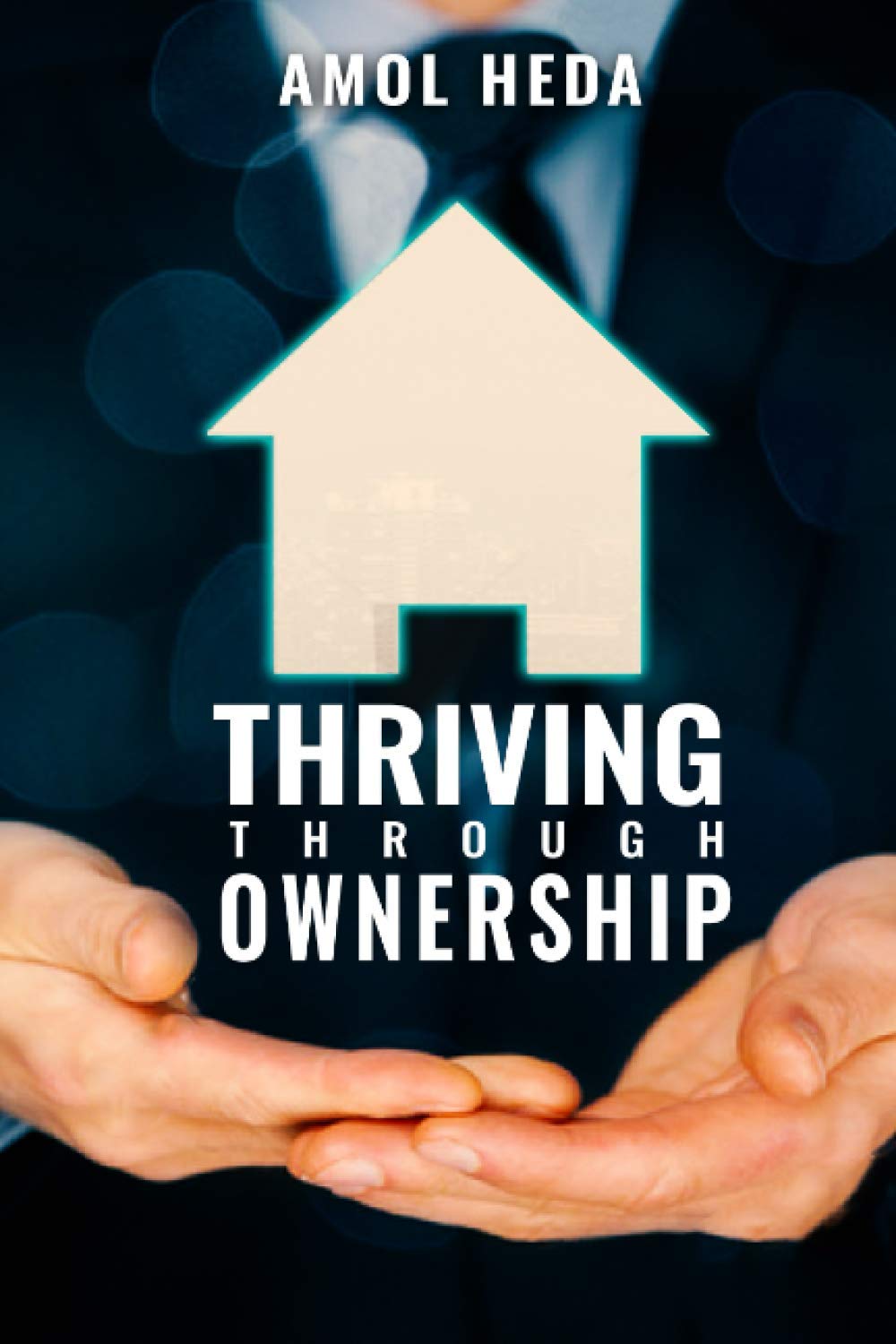 Thriving through Ownership: A guide to catapult wealth building by ...