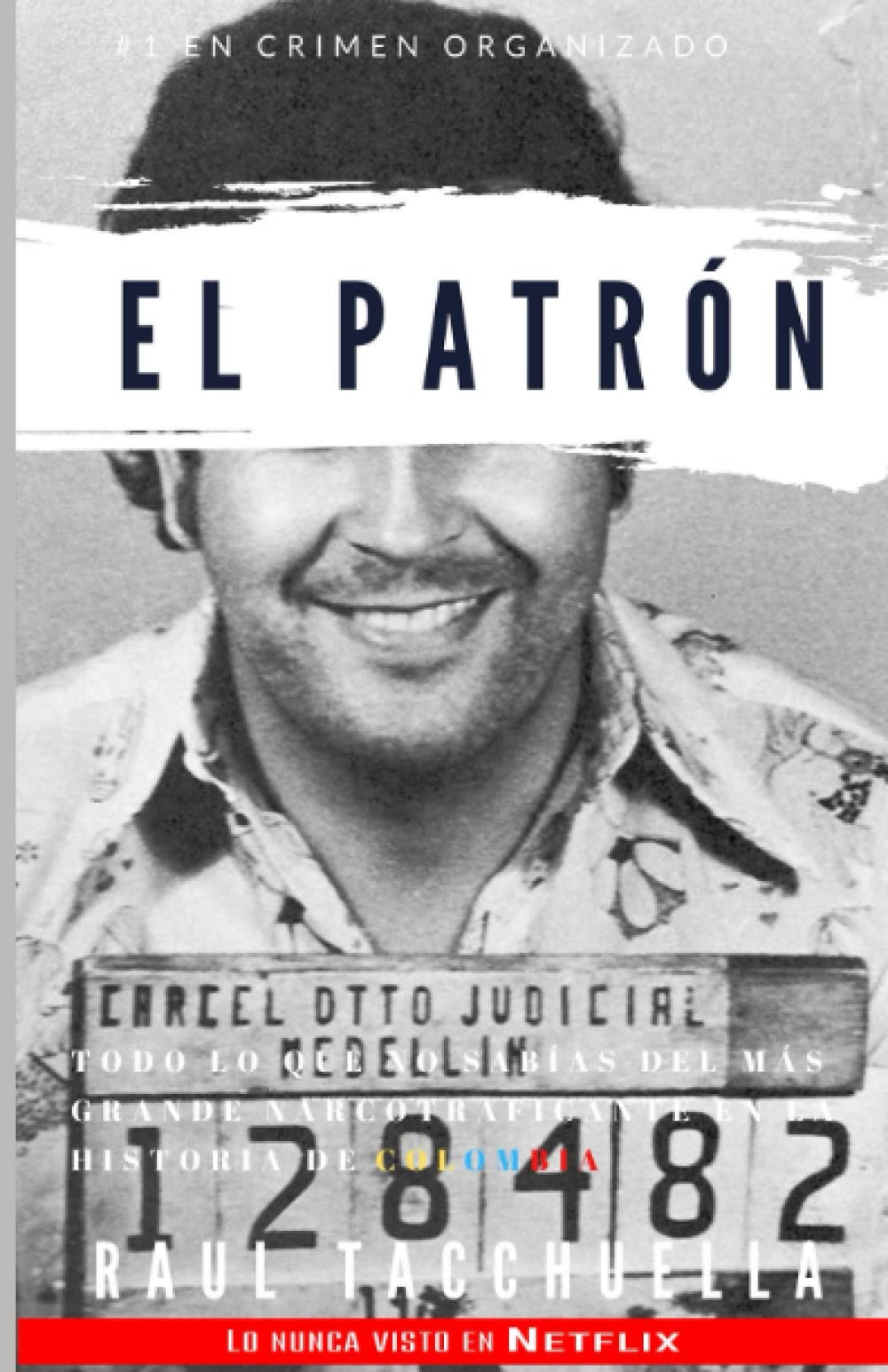 Amazon.com: El Patron: Todo lo que no sabías del más grande ...
