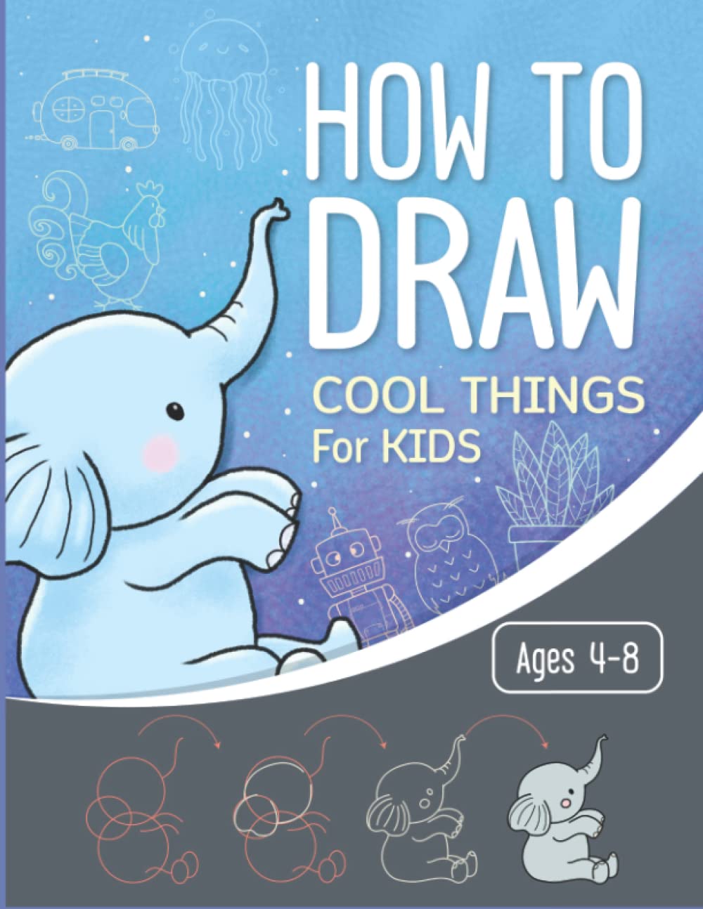 Buy How To Draw Cool Things for Kids Ages 4-8: How to Draw Cute Stuff ...