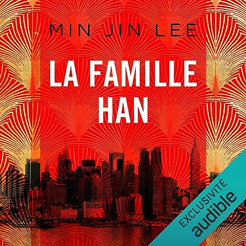 Amazon.com: La famille Han (Audible Audio Edition): Min Jin Lee, Élodie ...