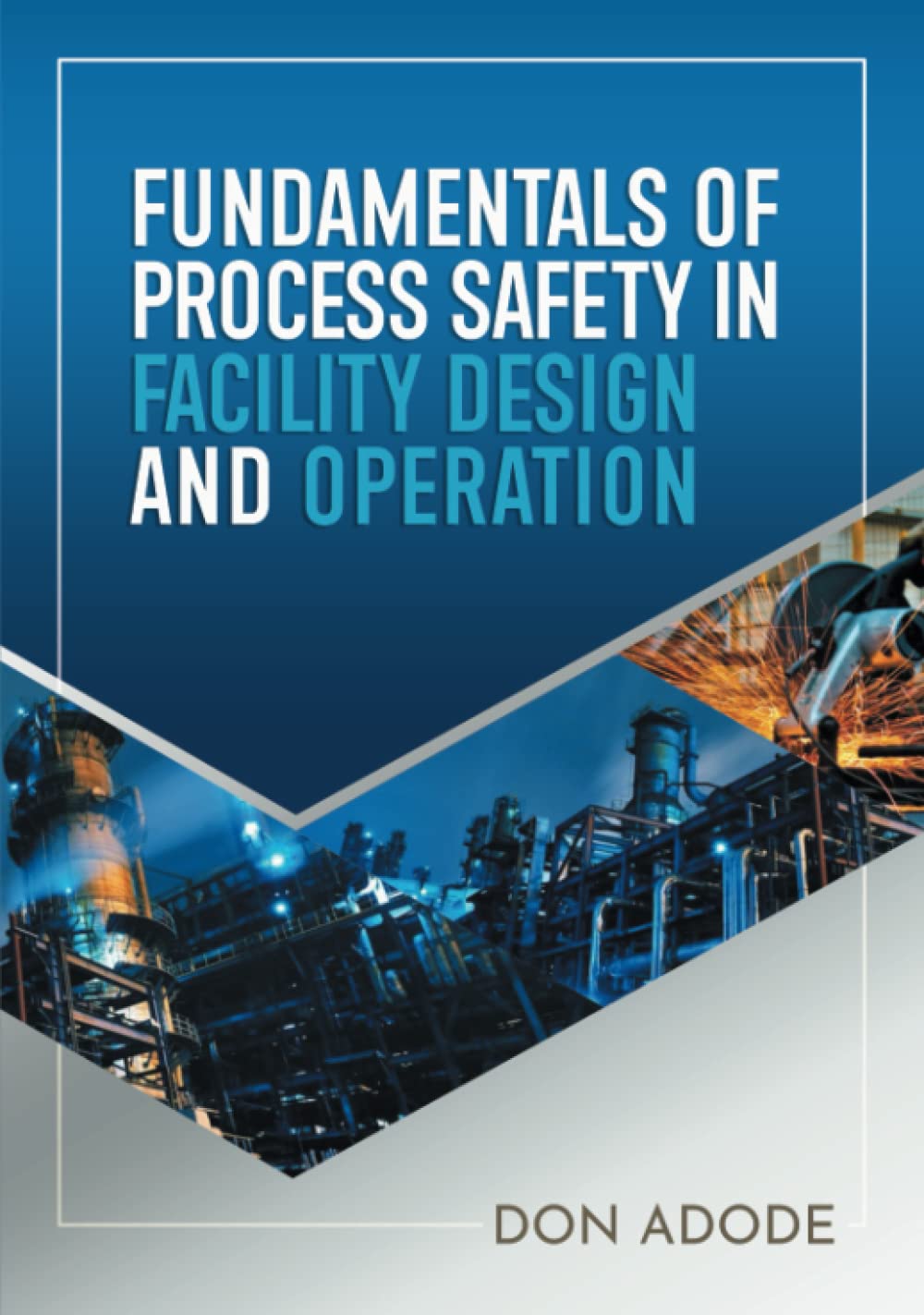 Fundamentals of Process Safety In Facility Design And Operation: Adode ...