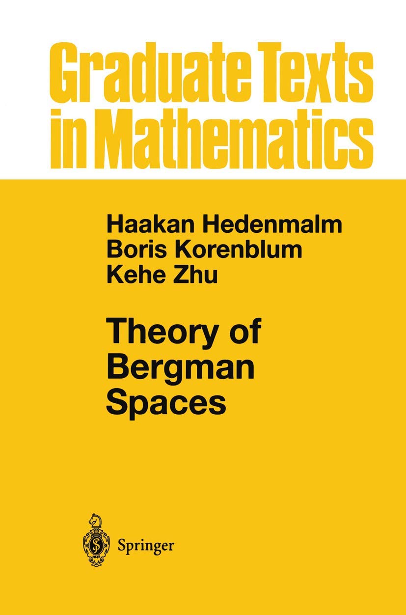 Theory of Bergman Spaces (Graduate Texts in Mathematics, 199 ...