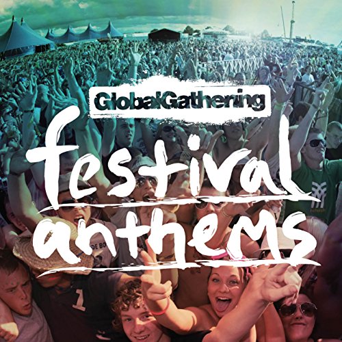 Global Gathering Festival Anthems by Various artists on Amazon Music ...